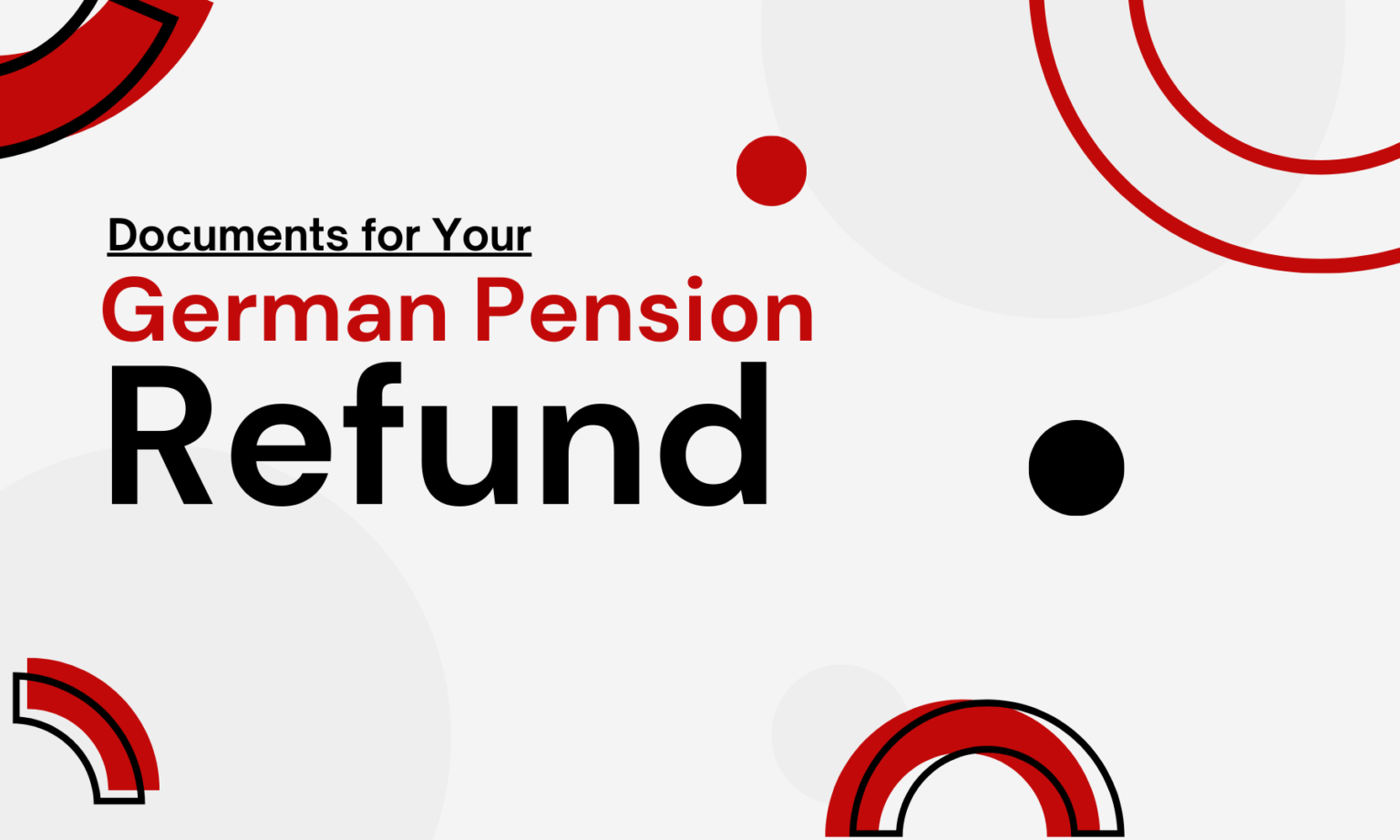 How to Properly Prepare Documents for Your German Pension Refund: A